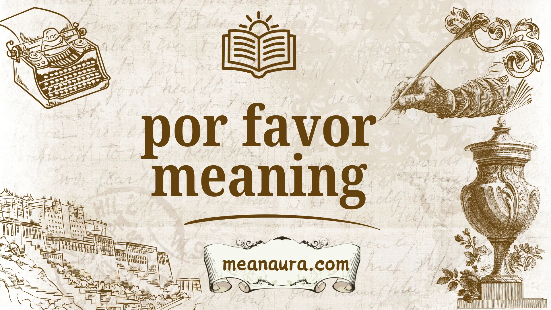 Por Favor Meaning: Politeness, Cultural Depth, and the True Power of a ...